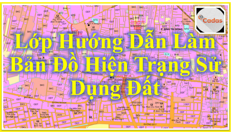 GCADAS_Lớp Hướng Dẫn Làm Bản Đồ Hiện Trạng Sử Dụng Đất - Đất Sạch