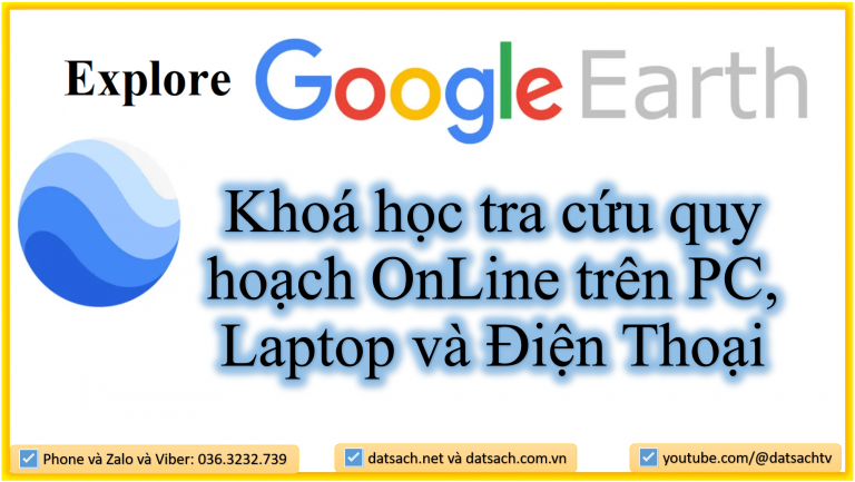 Explore Google Earth_Khoá học tra cứu quy hoạch OnLine trên PC, Laptop và Điện Thoại - Đất Sạch